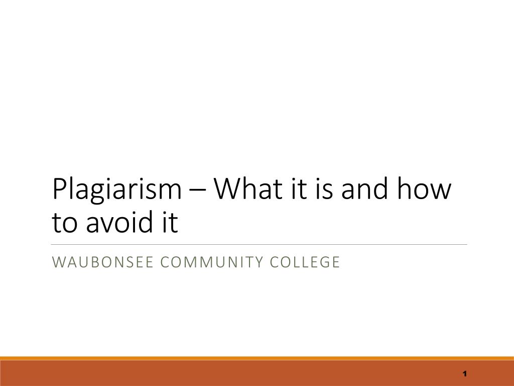 PPT - Plagiarism – What it is and how to avoid it PowerPoint ...