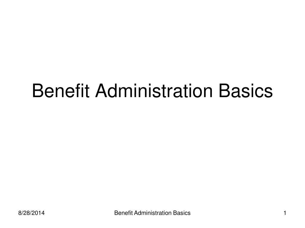 PPT - Benefit Administration Basics PowerPoint Presentation, free ...