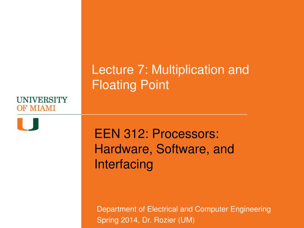 PPT - Lecture 7: Multiplication and Floating Point PowerPoint ...
