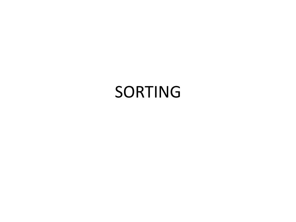 PPT - SORTING PowerPoint Presentation, free download - ID:3657117