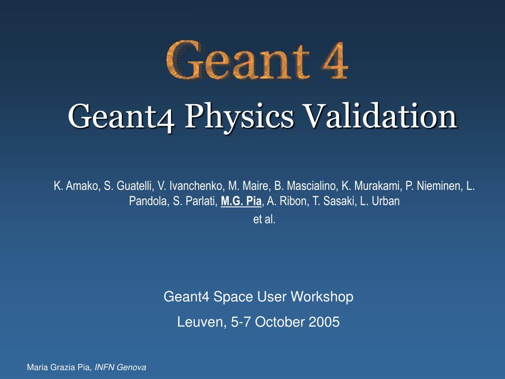 PPT - Geant4 Physics Validation PowerPoint Presentation, free download ...