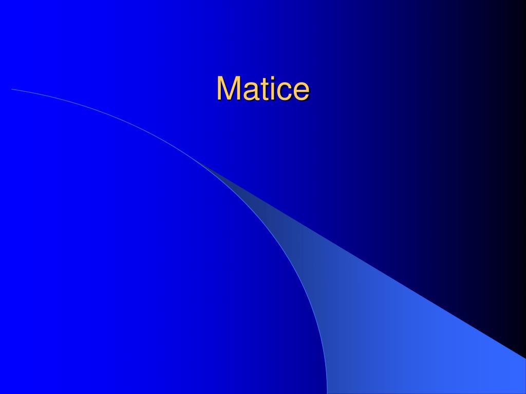 PPT - Matice PowerPoint Presentation, free download - ID:3661361
