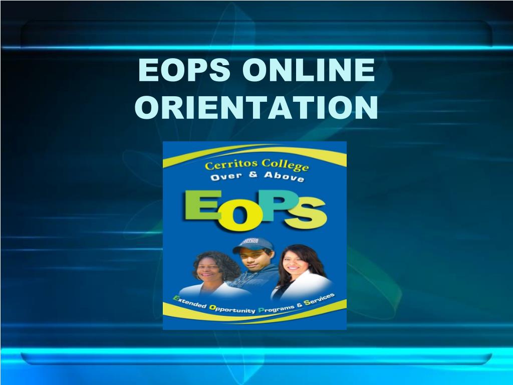 PPT - EOPS ONLINE ORIENTATION PowerPoint Presentation, free download ...