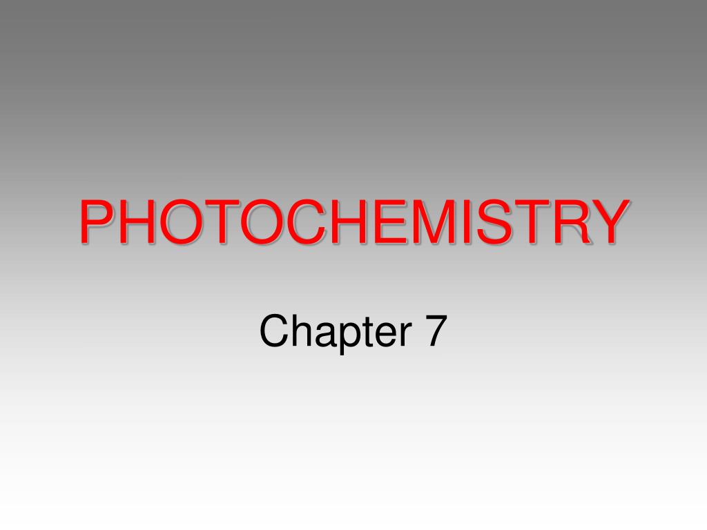 PPT - PHOTOCHEMISTRY PowerPoint Presentation, free download - ID:3662589