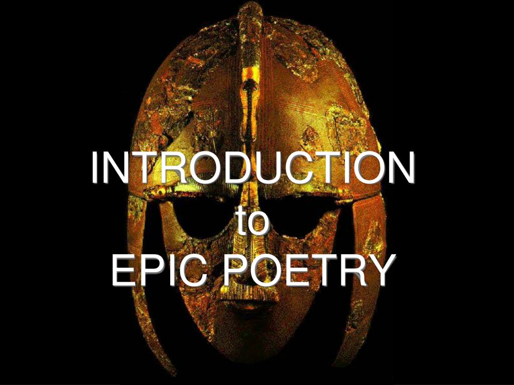 PPT - INTRODUCTION to EPIC POETRY PowerPoint Presentation, free ...