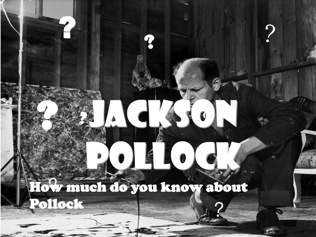 PPT - Jackson Pollock PowerPoint Presentation, free download - ID:3662933
