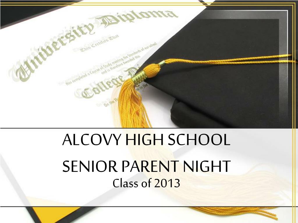 PPT - ALCOVY HIGH SCHOOL SENIOR PARENT NIGHT PowerPoint Presentation ...