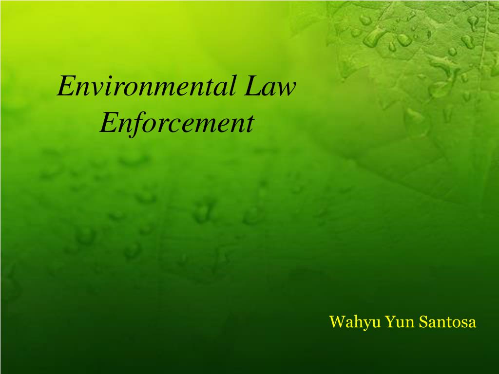 PPT - Environmental Law Enforcement PowerPoint Presentation, free ...