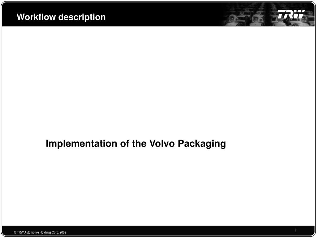 PPT - Implementation of the Volvo Packaging PowerPoint Presentation ...
