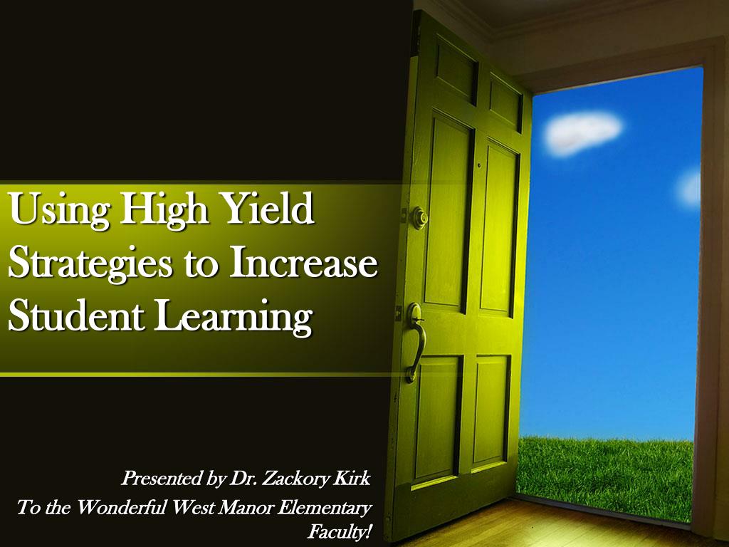 PPT - Using High Yield Strategies to Increase Student Learning ...