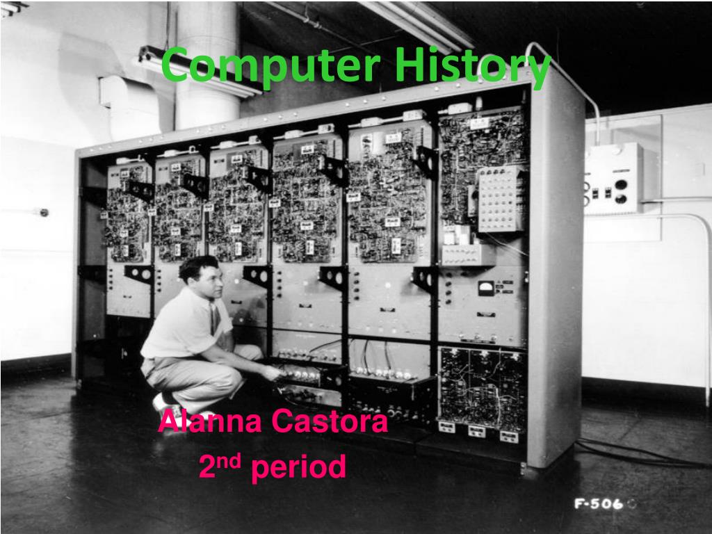 PPT - Computer History PowerPoint Presentation, free download - ID:3665507