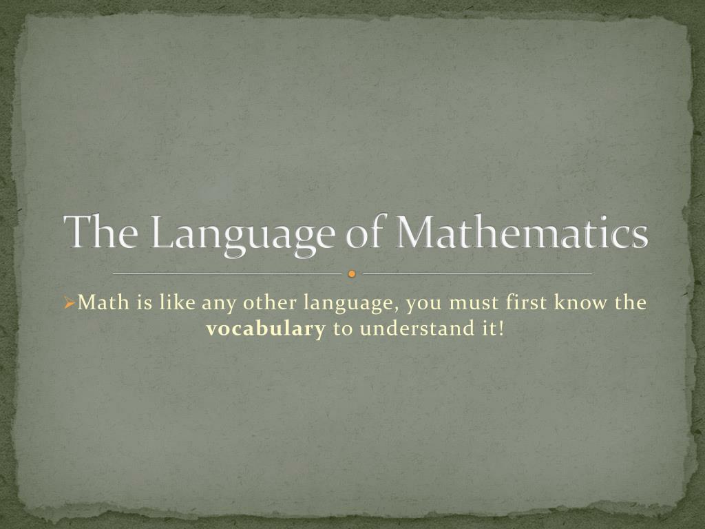 PPT - The Language of Mathematics PowerPoint Presentation, free ...