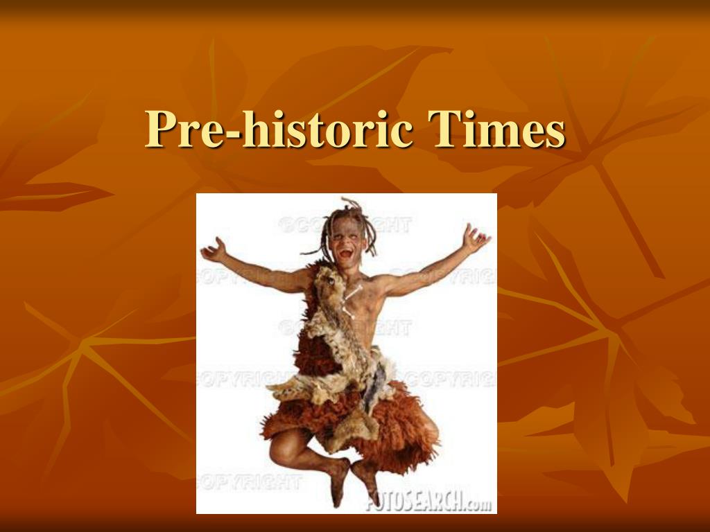 PPT - Pre-historic Times PowerPoint Presentation, free download - ID ...