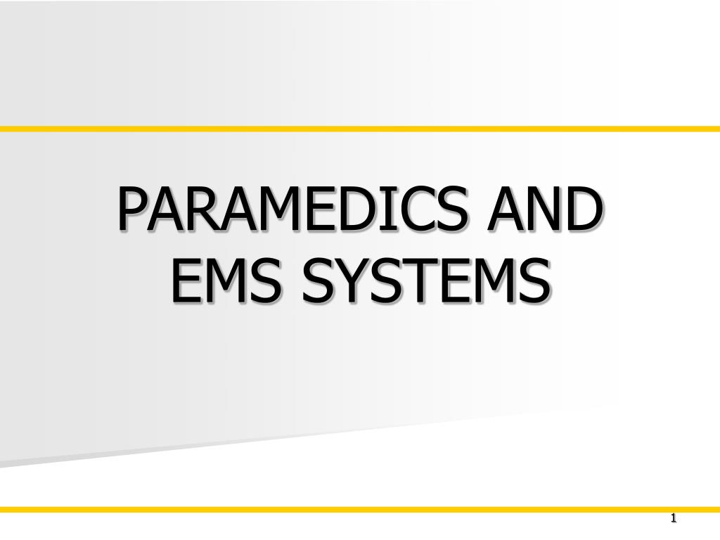PPT - PARAMEDICS AND EMS SYSTEMS PowerPoint Presentation, free download ...