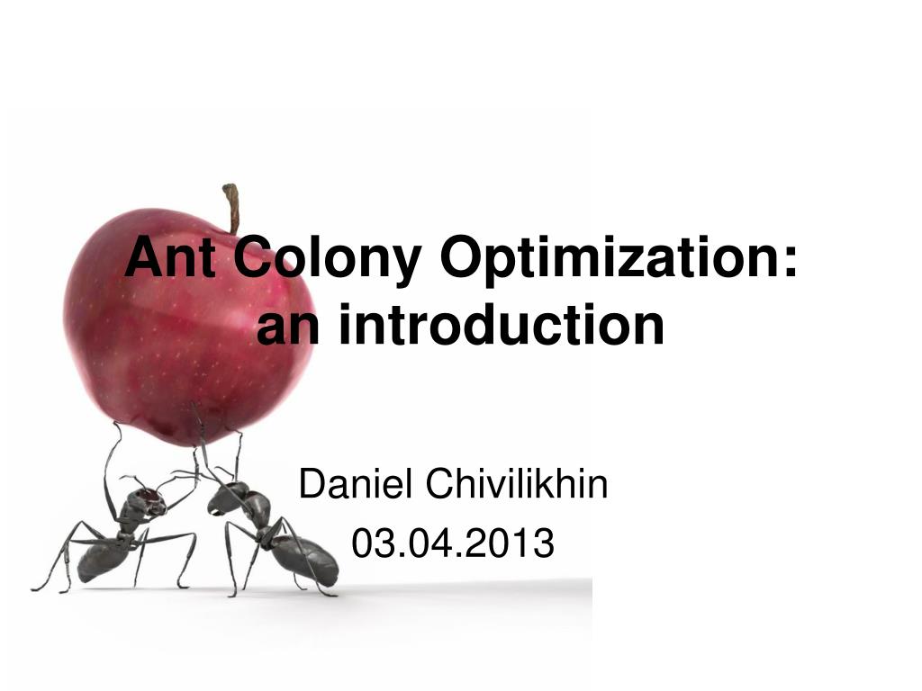 PPT - Ant Colony Optimization: an introduction PowerPoint Presentation ...