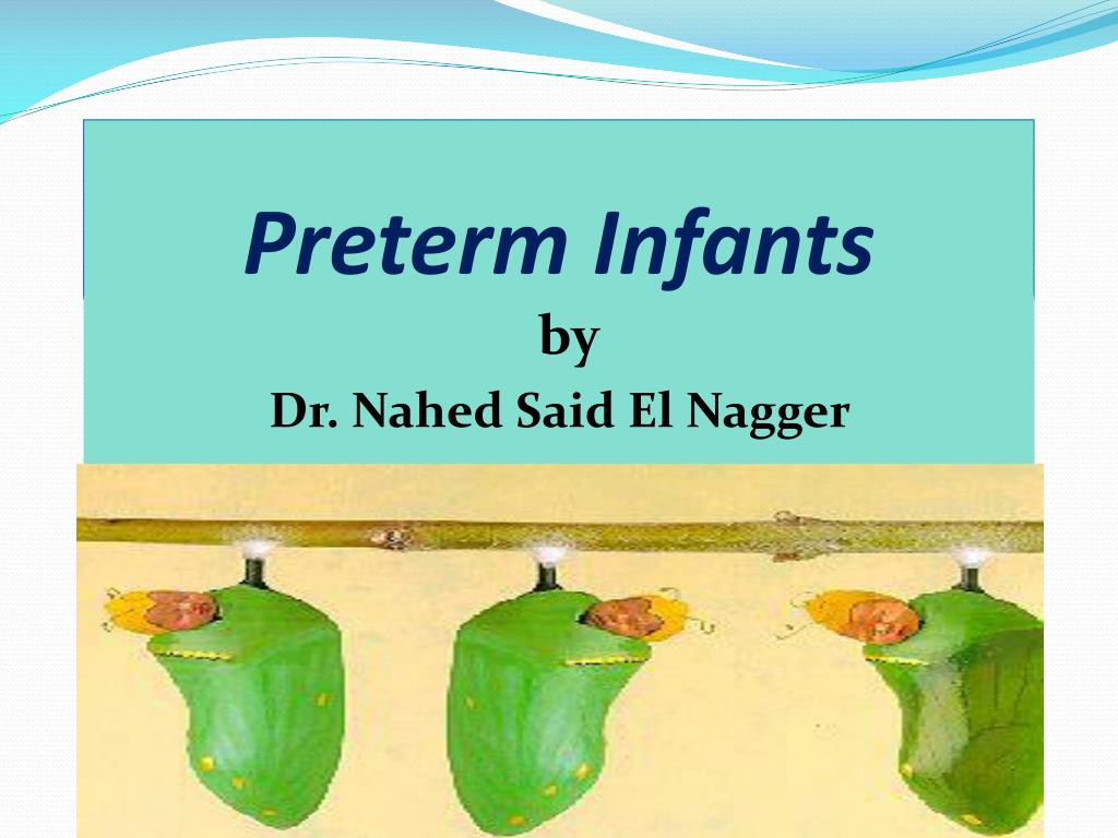 PPT - Preterm Infants PowerPoint Presentation, free download - ID:3670377