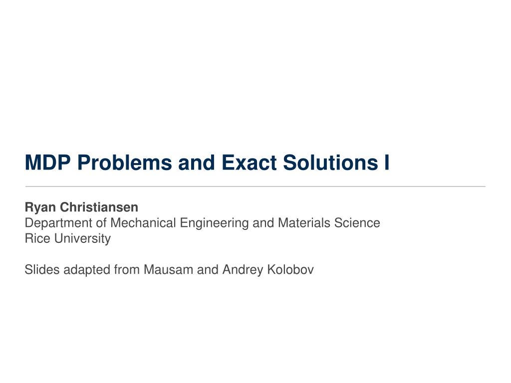 PPT - MDP Problems and Exact Solutions I PowerPoint Presentation, free ...