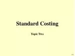 PPT - Standard costing PowerPoint Presentation, free download - ID:4638676