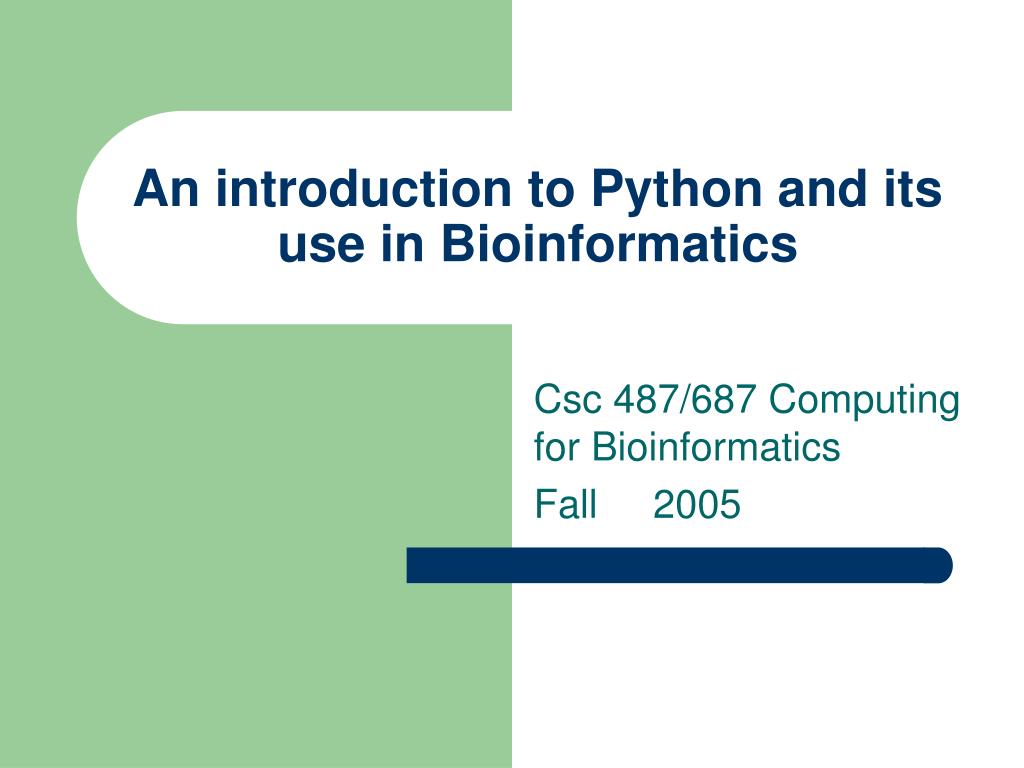 PPT - Introduction to Python for Bioinformatics PowerPoint Presentation - ID:3674098