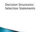 PPT - Lecture 5: Selection Structures PowerPoint Presentation, free download - ID:2808610