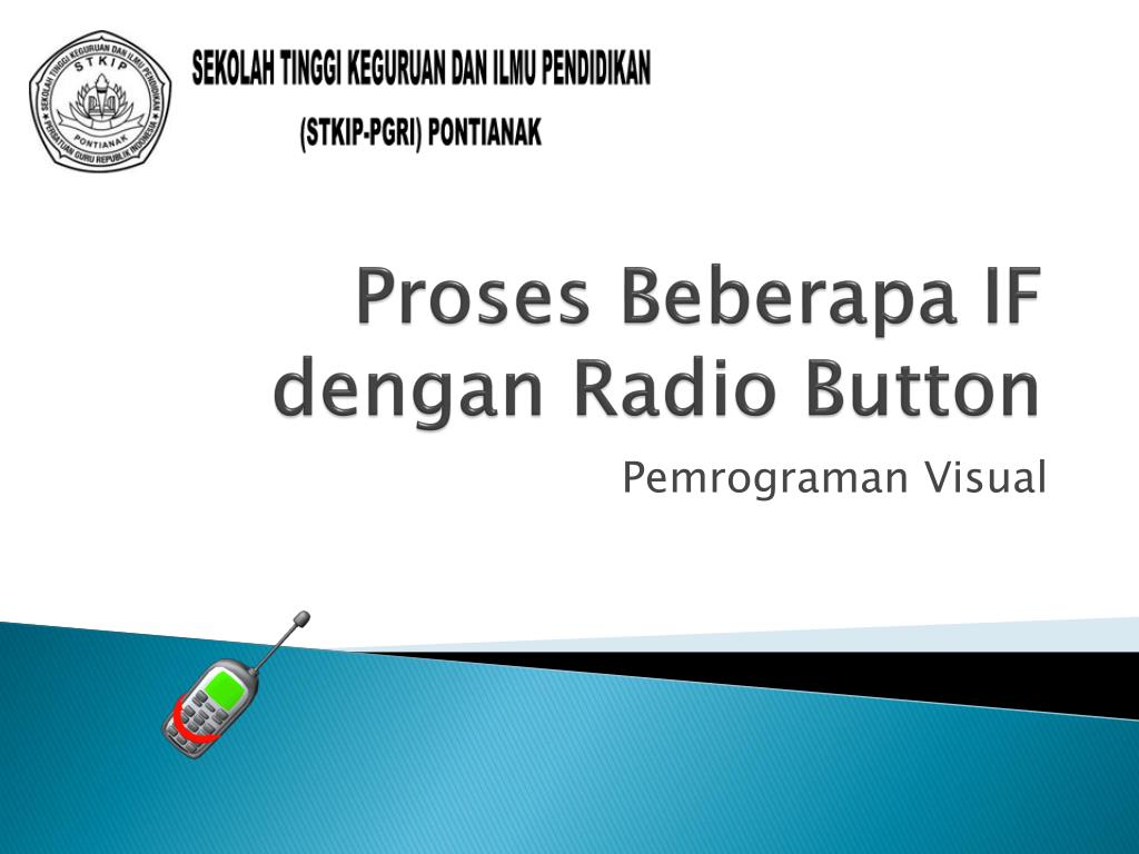PPT - Proses Beberapa IF dengan Radio Button PowerPoint Presentation ...