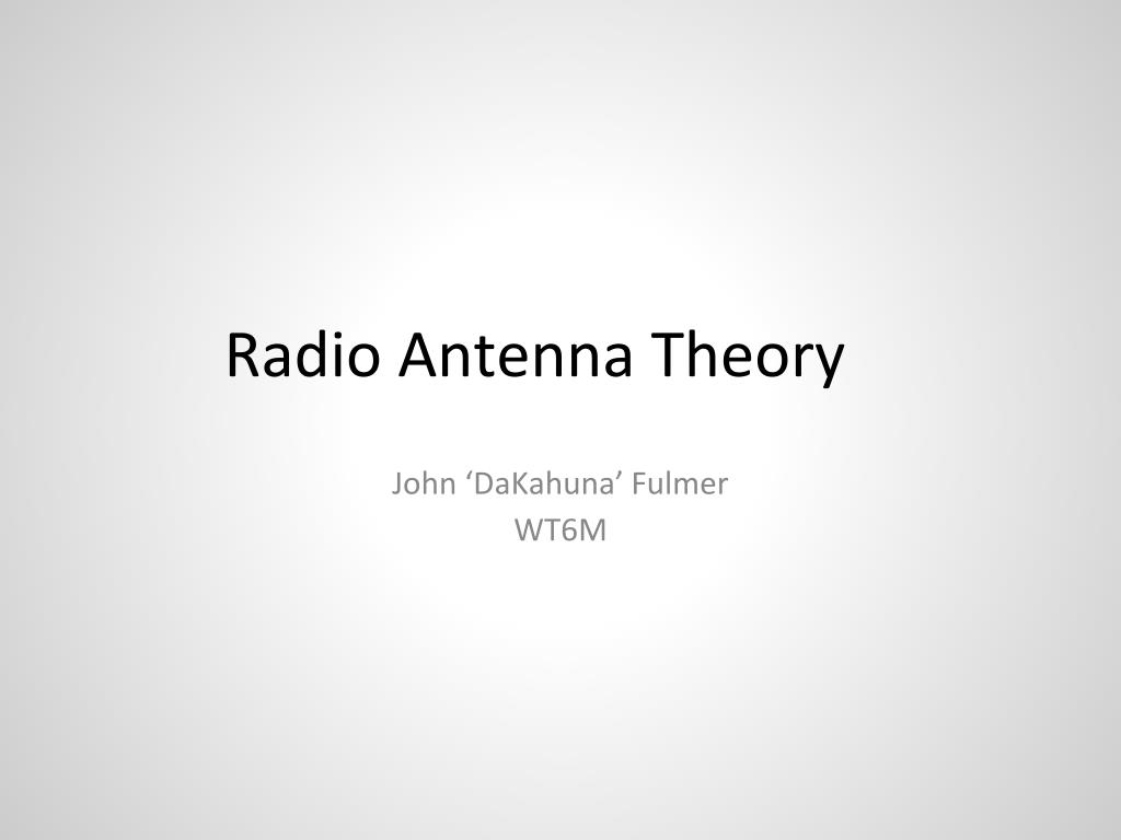 PPT - Radio Antenna Theory PowerPoint Presentation, free download - ID ...
