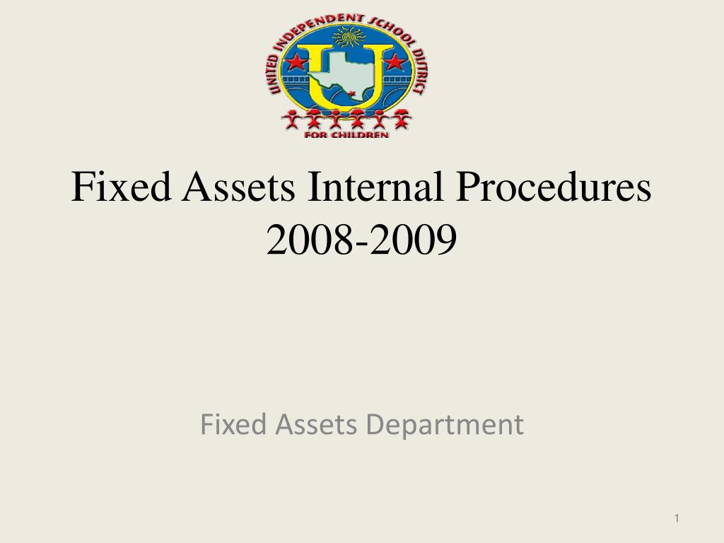 PPT - Fixed Assets Internal Procedures 2008-2009 PowerPoint ...