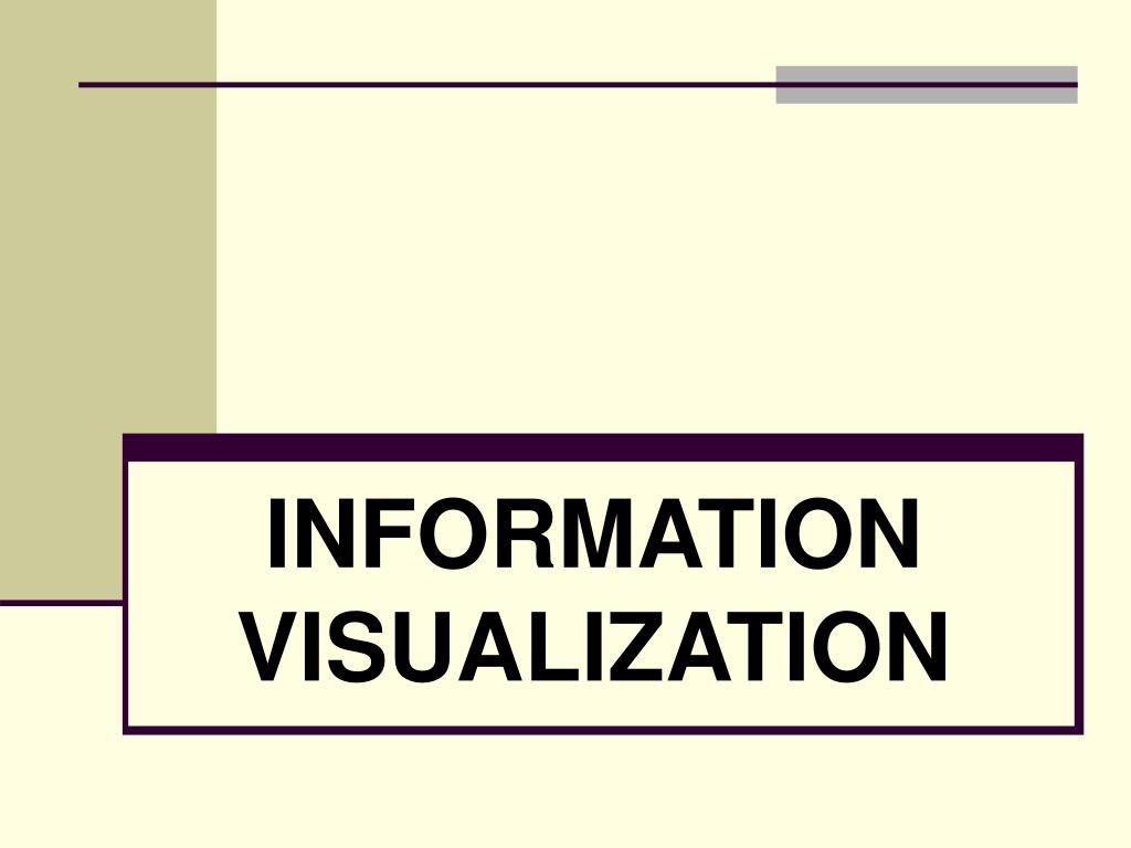PPT - INFORMATION VISUALIZATION PowerPoint Presentation, free download ...