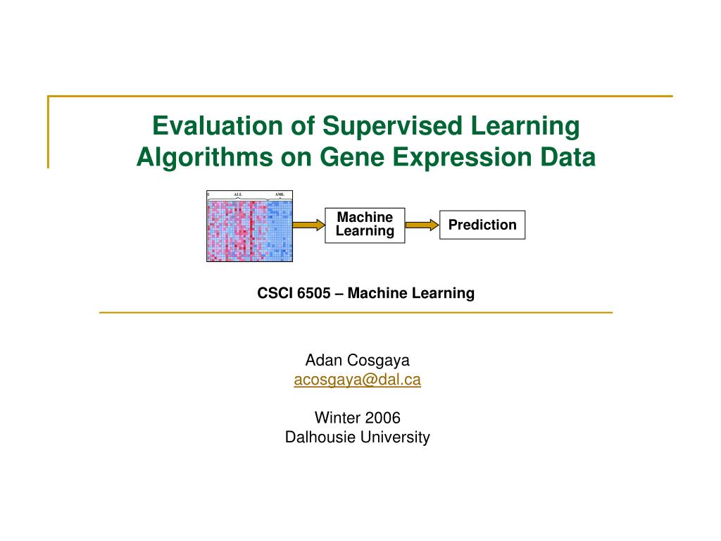 PPT - Evaluation of Supervised Learning Algorithms on Gene Expression ...