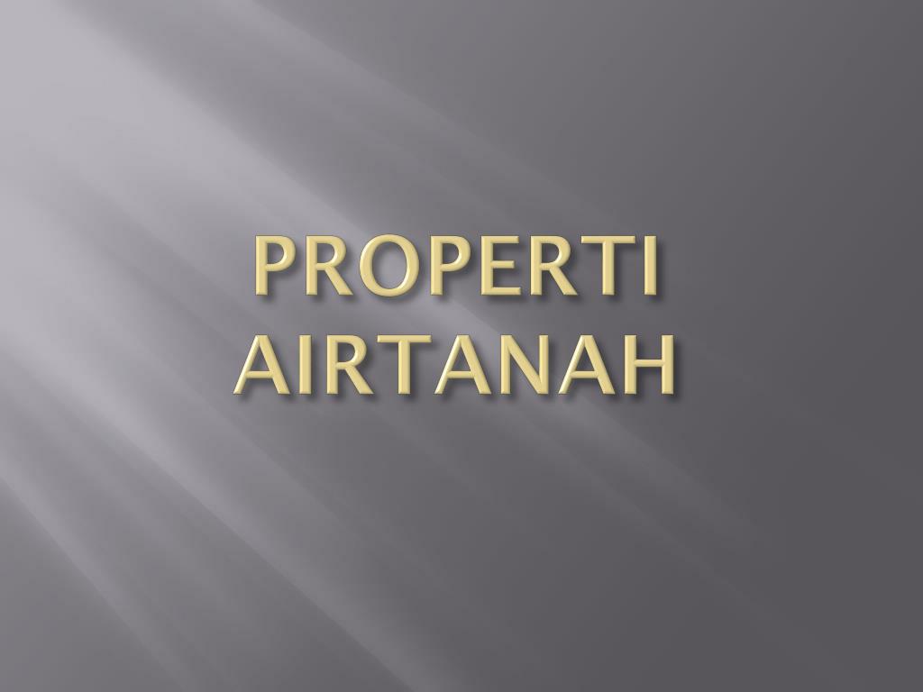PPT - PROPERTI AIRTANAH PowerPoint Presentation, free download - ID:3678890