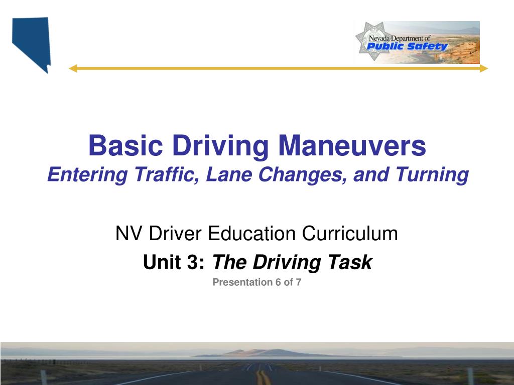 PPT - Basic Driving Maneuvers Entering Traffic, Lane Changes, and ...