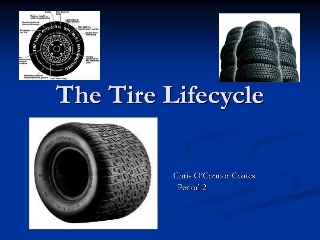 PPT - The Tire Lifecycle PowerPoint Presentation, free download - ID ...