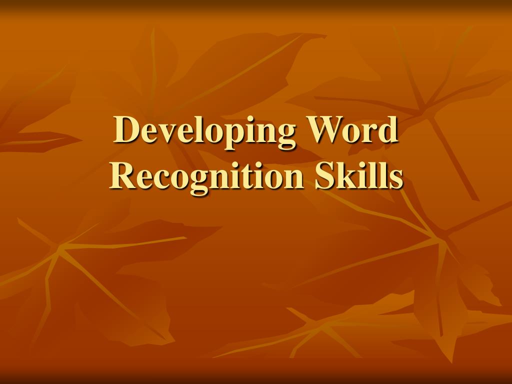 PPT - Developing Word Recognition Skills PowerPoint Presentation, free ...