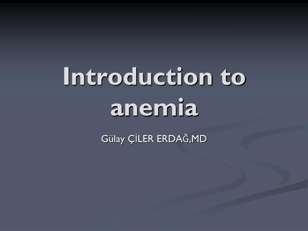 PPT - Introduction to anemia PowerPoint Presentation, free download ...