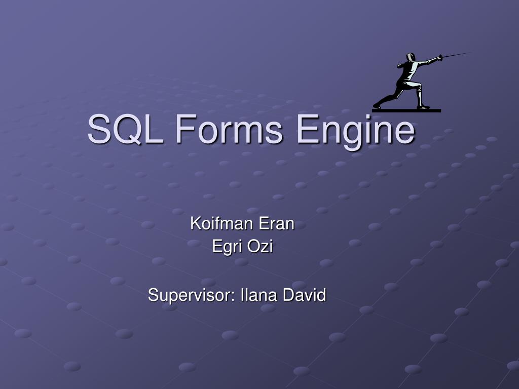PPT - SQL Forms Engine PowerPoint Presentation, free download - ID:3681270