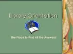 PPT - Library Orientation PowerPoint Presentation, free download - ID ...
