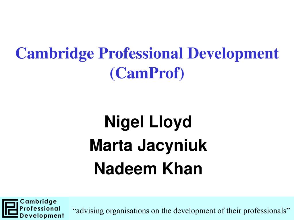 PPT - Cambridge Professional Development (CamProf) PowerPoint ...