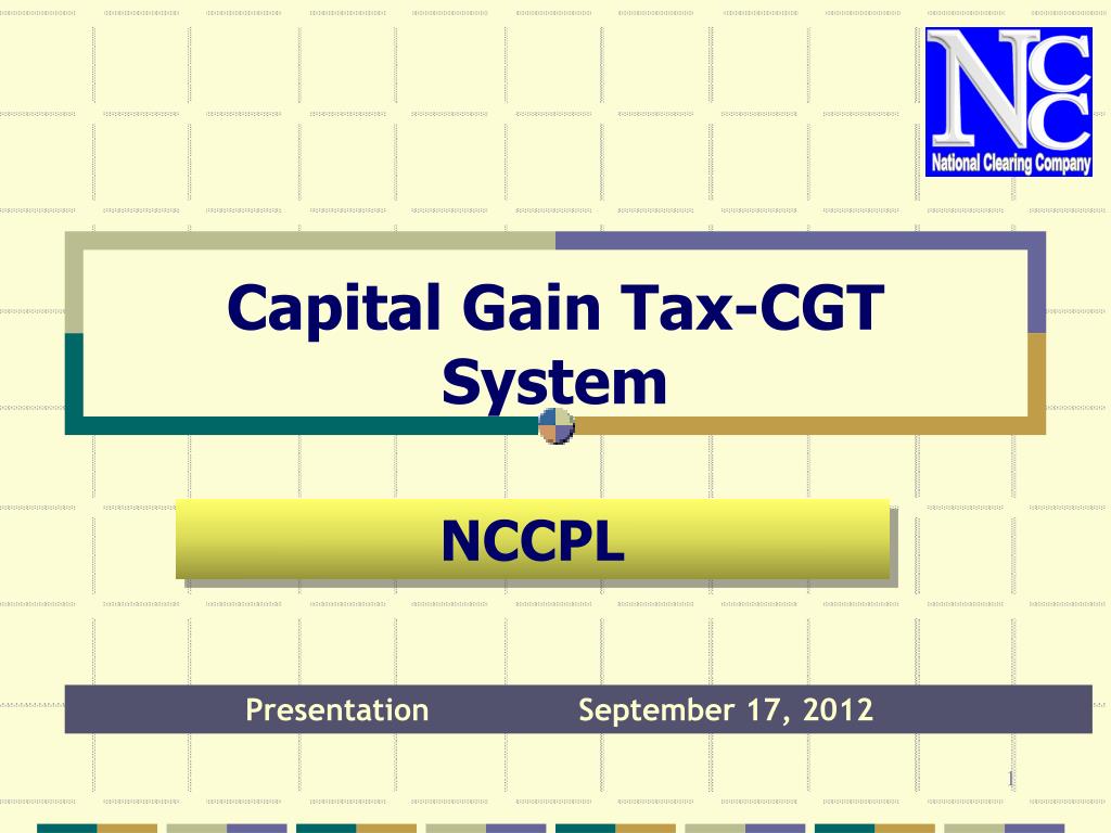 PPT - Capital Gain Tax-CGT System PowerPoint Presentation, free ...