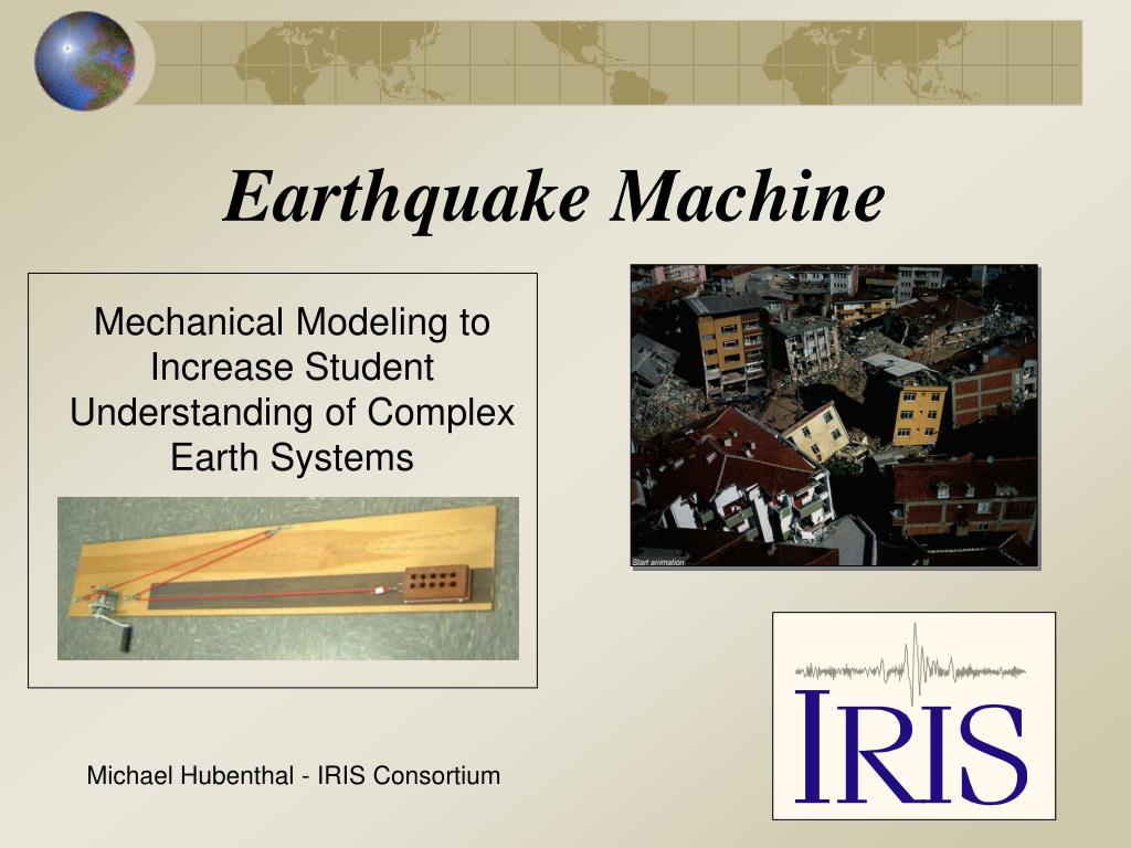 PPT - Earthquake Machine PowerPoint Presentation, free download - ID ...