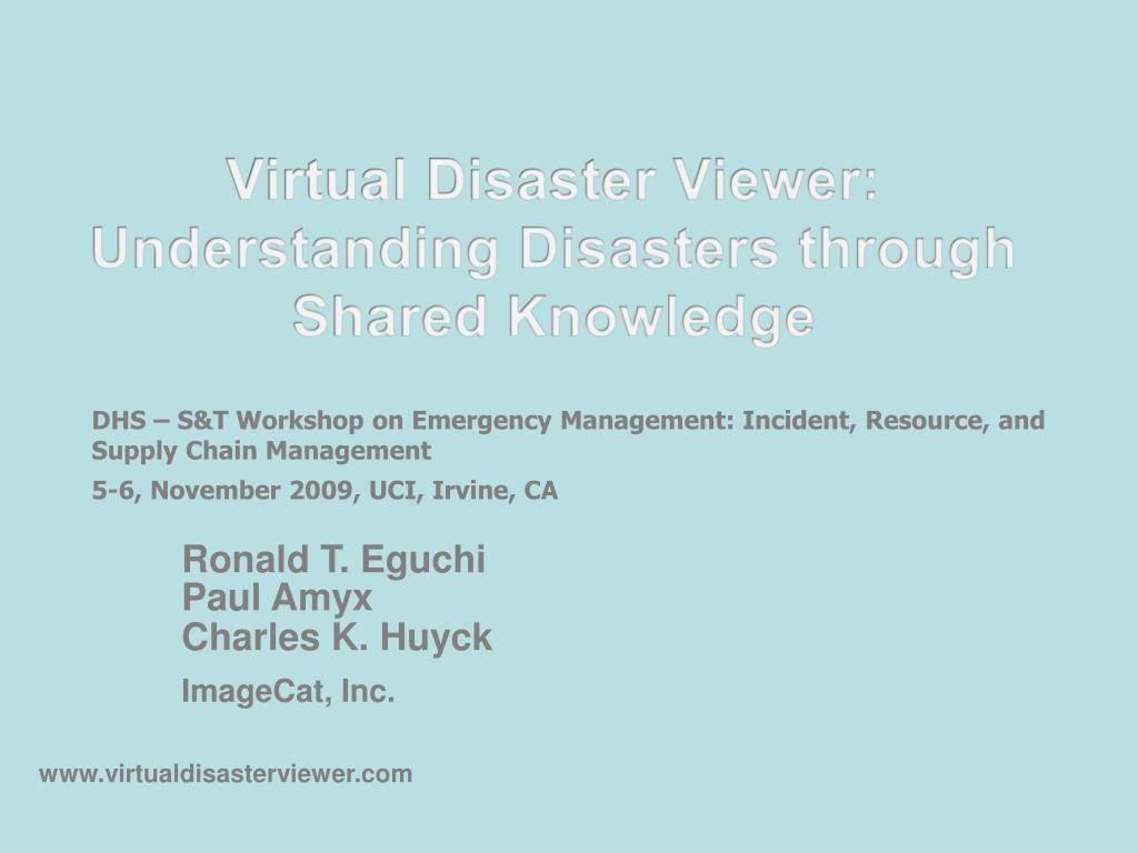 PPT - Virtual Disaster Viewer: Understanding Disasters through Shared ...