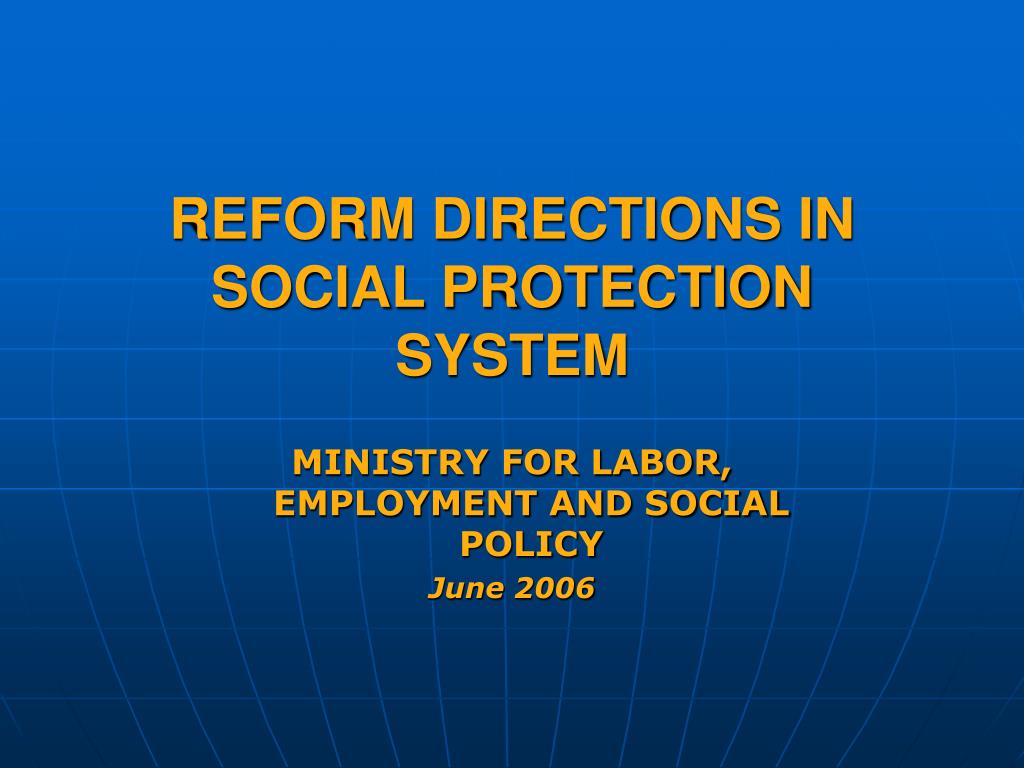 PPT - REFORM DIRECTIONS IN SOCIAL PROTECTION SYSTEM PowerPoint ...