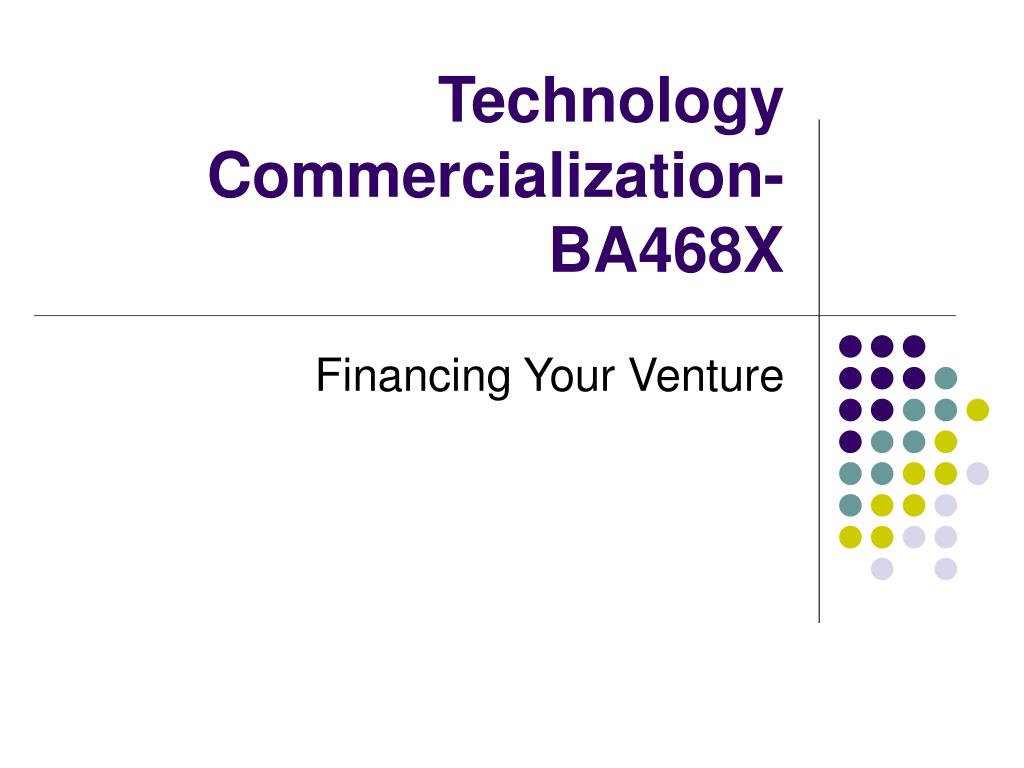 PPT - Technology Commercialization- BA468X PowerPoint Presentation ...