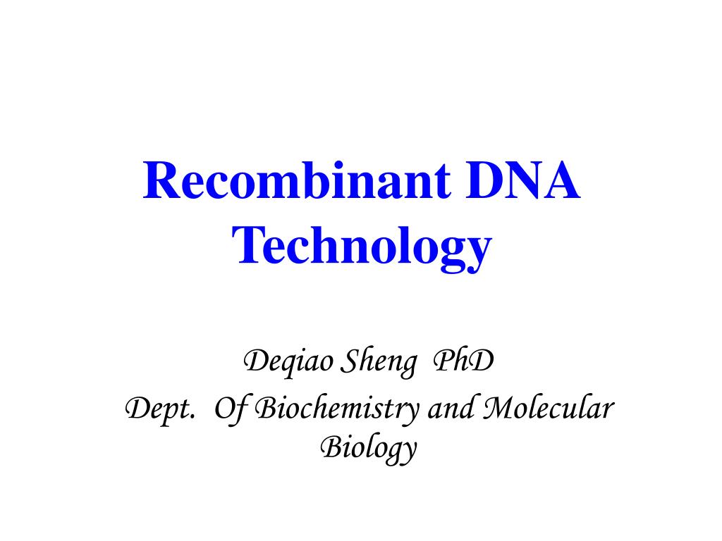 PPT - Recombinant DNA Technology PowerPoint Presentation, free download ...