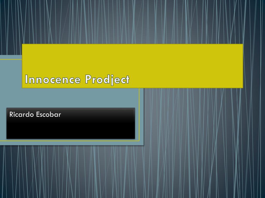 PPT - Innocence Prodject PowerPoint Presentation, free download - ID ...