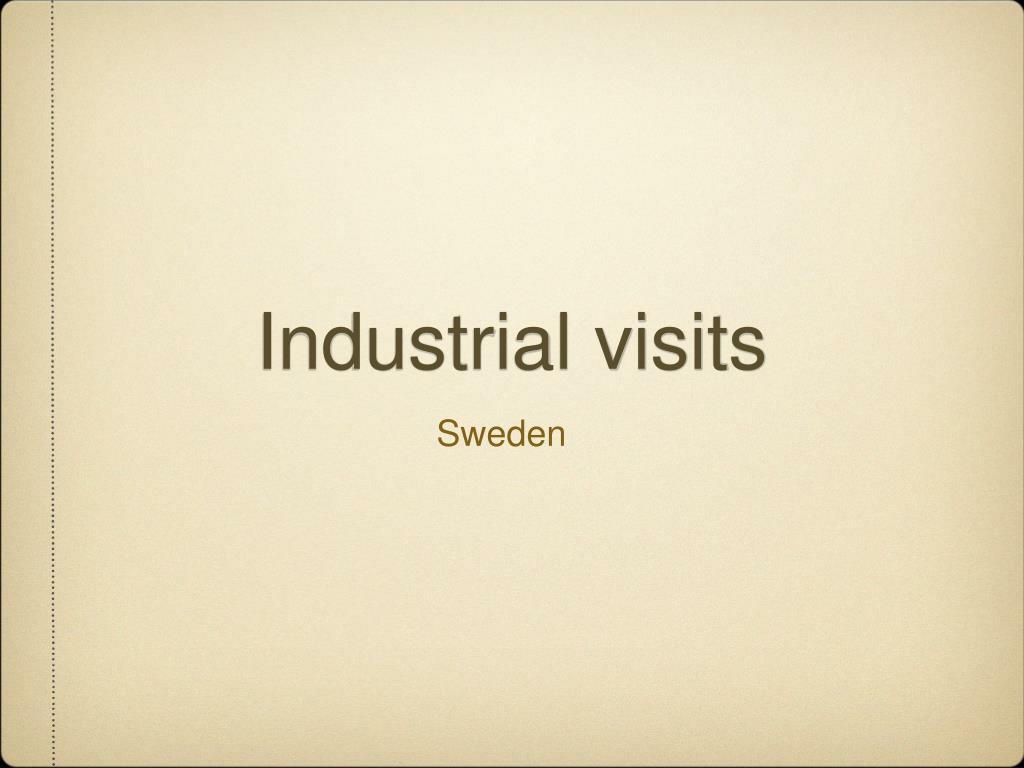PPT - Industrial visits PowerPoint Presentation, free download - ID:3696646