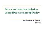 PPT - Network Isolation Using Group Policy and IPSec PowerPoint ...