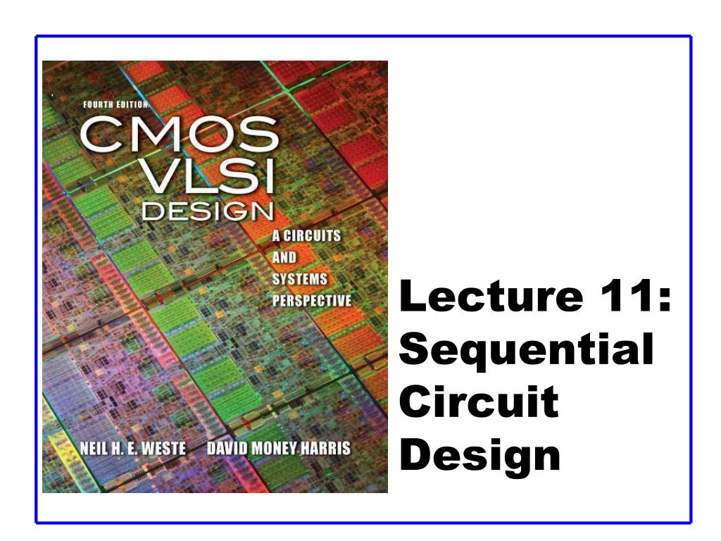 PPT - Lecture 11: Sequential Circuit Design PowerPoint Presentation ...