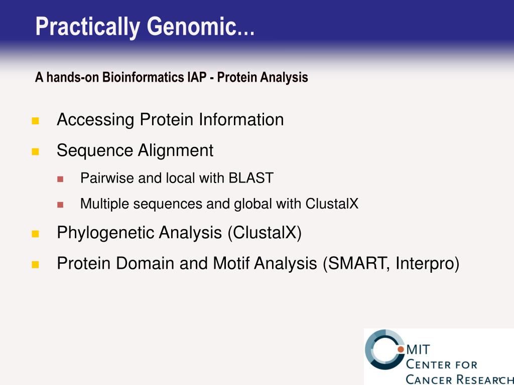 PPT - Practically Genomic … A hands-on Bioinformatics IAP - Protein ...