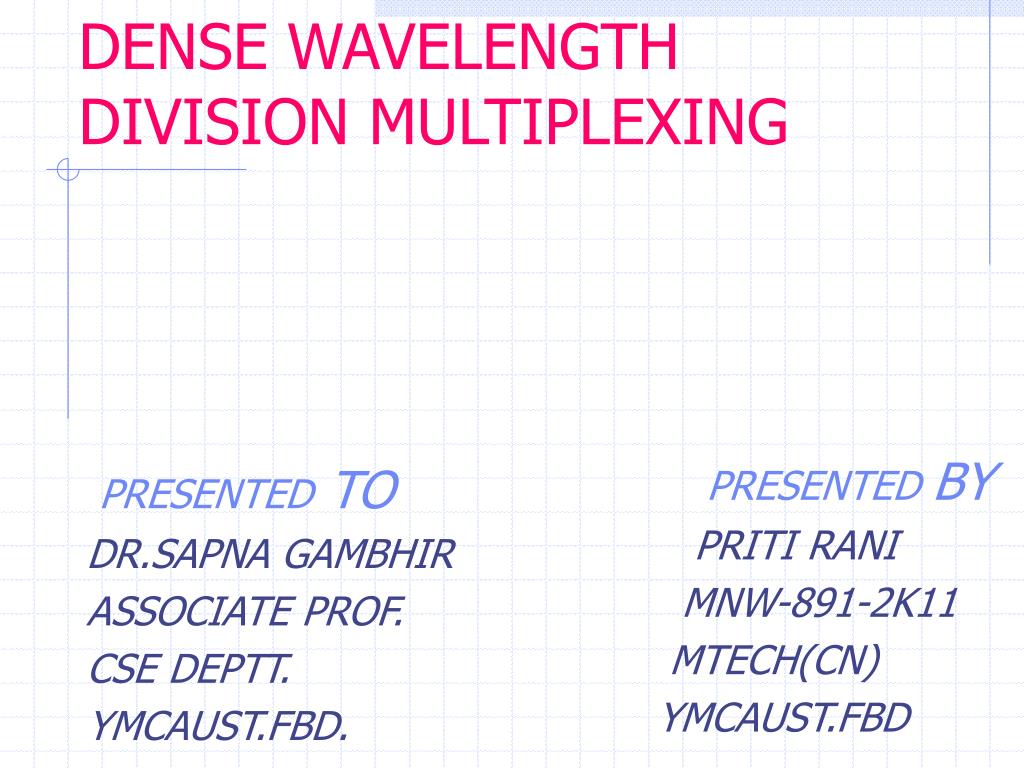 PPT - DENSE WAVELENGTH DIVISION MULTIPLEXING PowerPoint Presentation ...