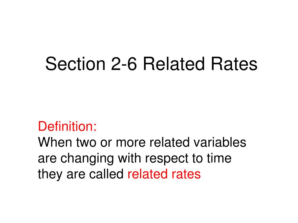 PPT - Section 2-6 Related Rates PowerPoint Presentation, free download ...